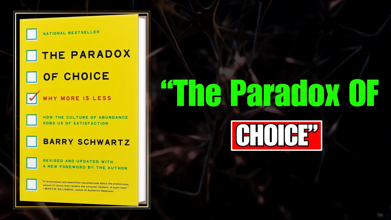 The Paradox of Choice: Simplifying Life – Barry Schwartz Book Summary ...