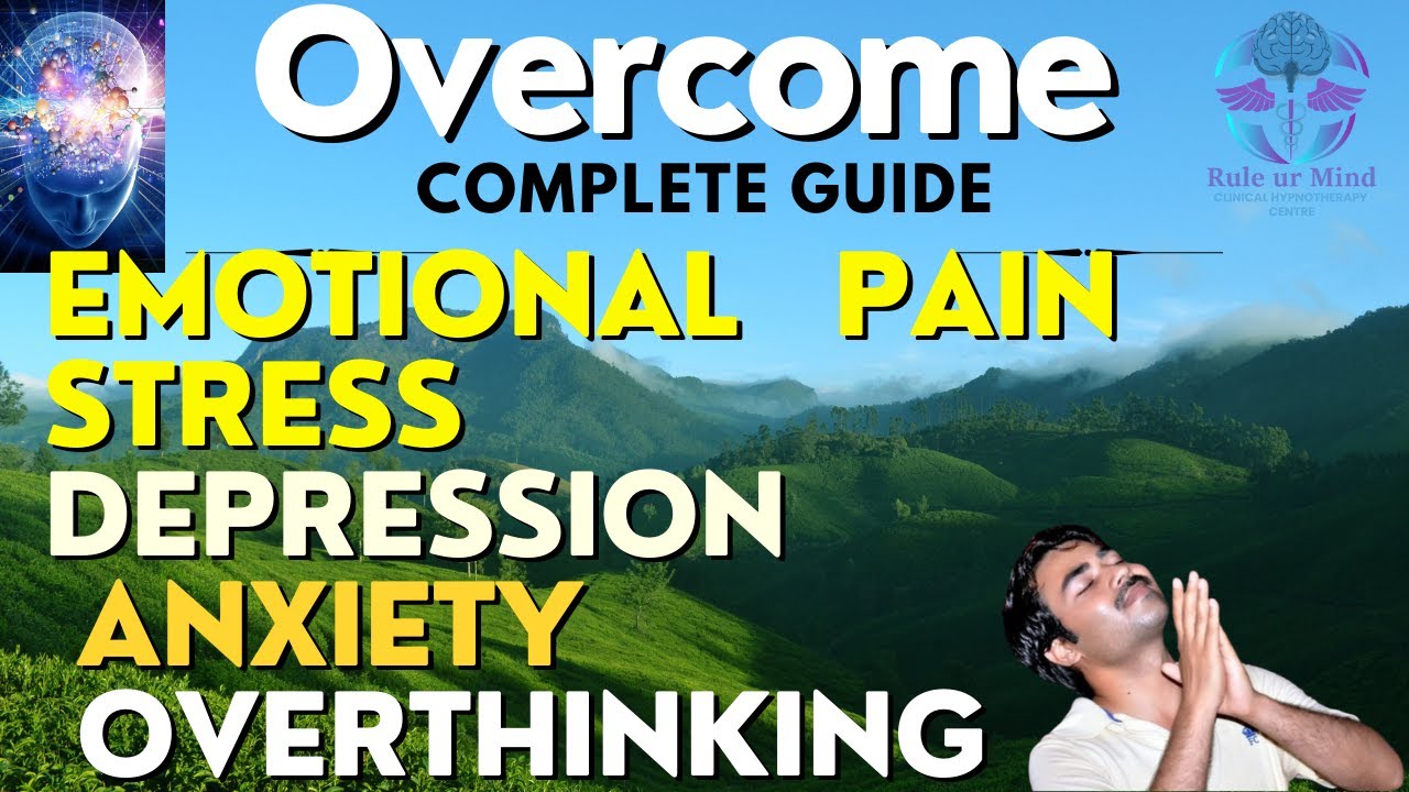 Depression, Anxiety Trauma, Emotional pain & Overthinking से छुटकारा ...