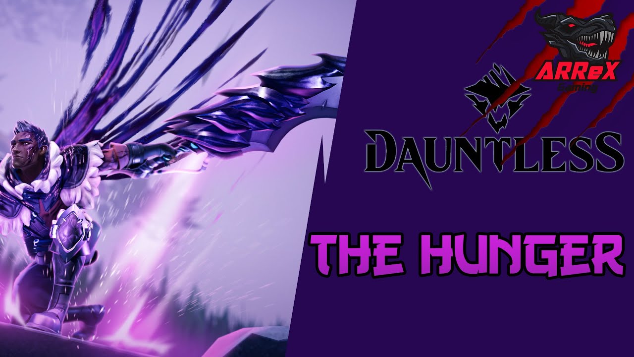 The Hunger | Dauntless | Exotic Weapon Series - YouTube