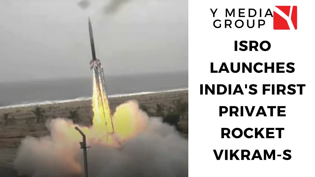ISRO launches India's first private rocket Vikram-S || Channel Y ...