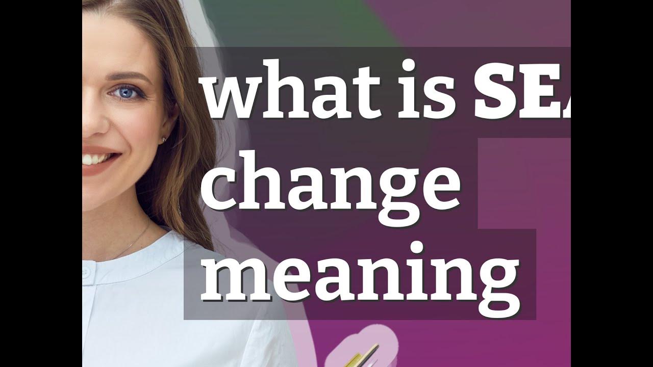 Sea Change Meaning Of Sea Change YouTube sea-change-meaning-of-sea-change-youtube
