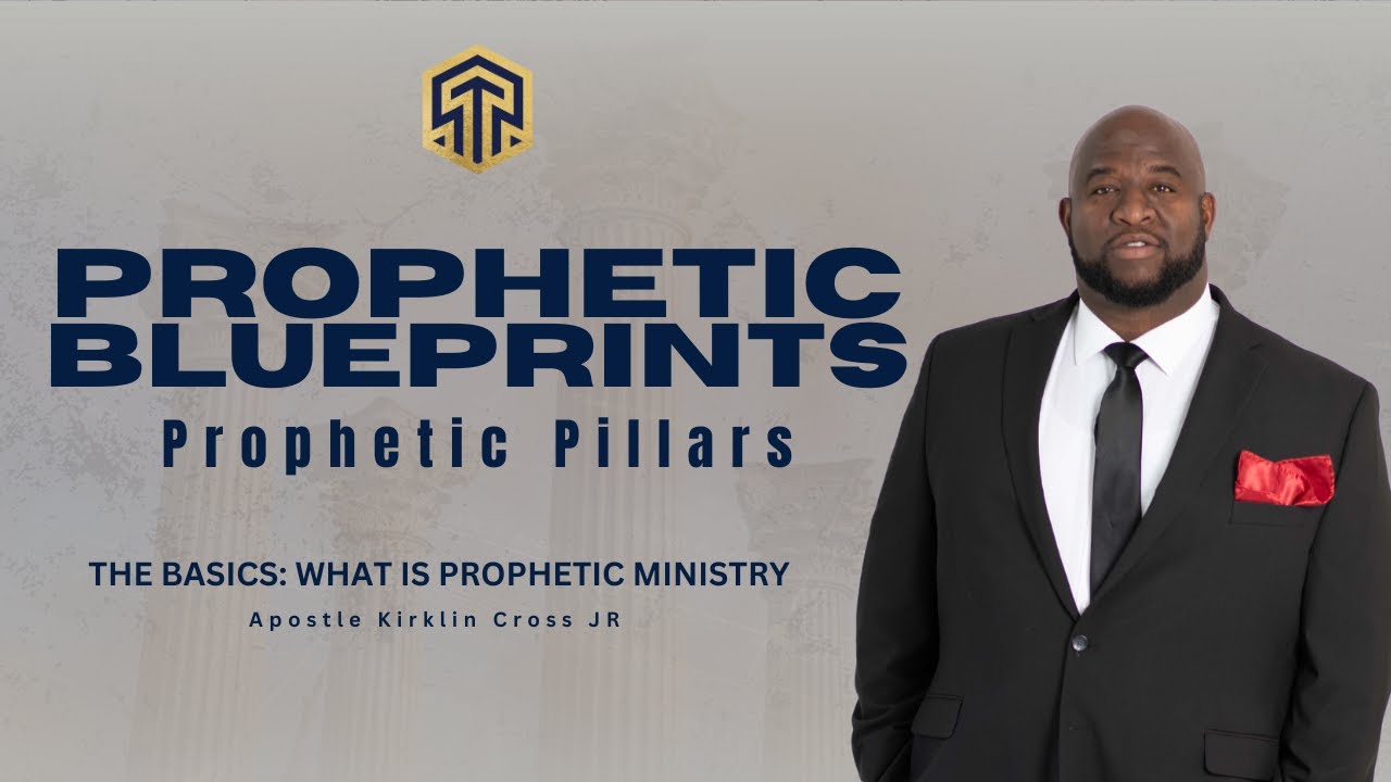 The Basics: What is Prophetic Ministry - Apostle Kirklin Cross Jr - YouTube