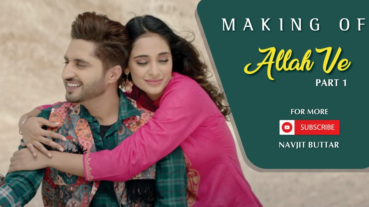 Making of Allah Ve | Part 1 | Jassie Gill | Navjit Buttar | SunnyVik ...