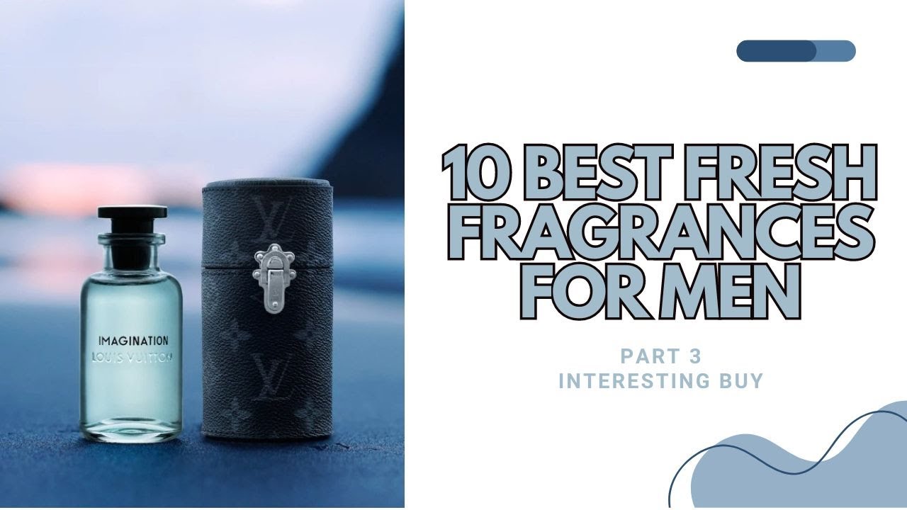 10 Best fresh fragrances for men part 3 | perfumes for men |men's ...