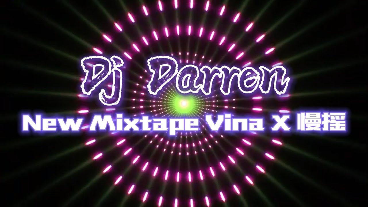 Do you Wanna be x Push up x 孤独 x 友谊长存之在加纳共和国离婚 -New Mixtape Vina X 慢摇 ...