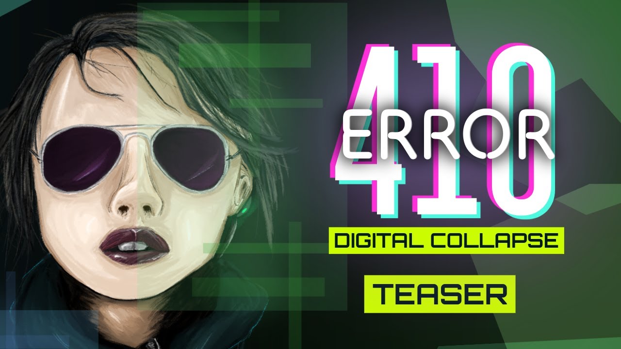 Error 410: Digital Collapse | Official Teaser - YouTube