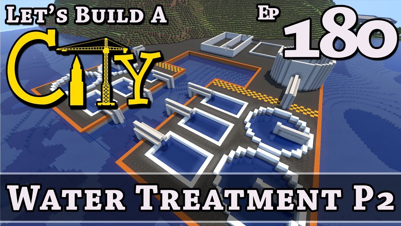 How To Build A City :: Minecraft :: Water Treatment P2 :: E180 - YouTube