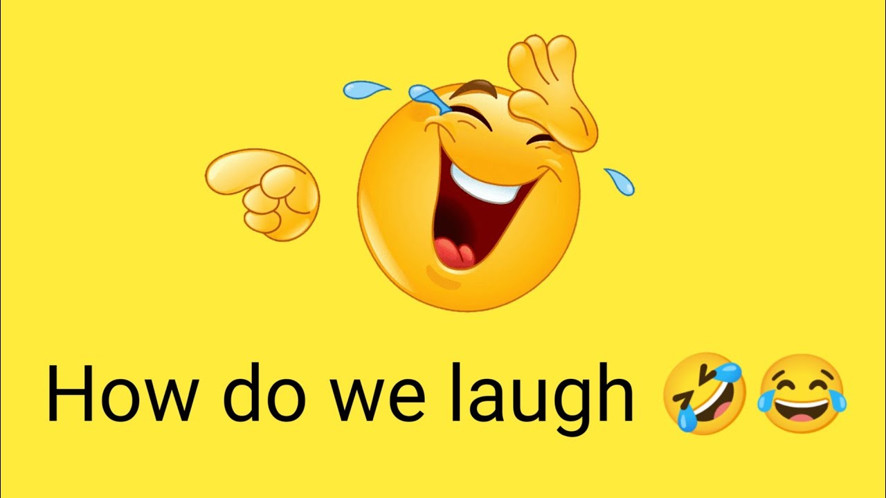 How do we laugh 🤣😂 - YouTube