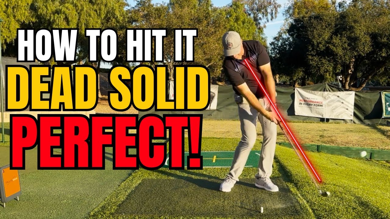 This is AMAZING!!! How to Hit it DEAD SOLID PERFECT Every Time! - YouTube