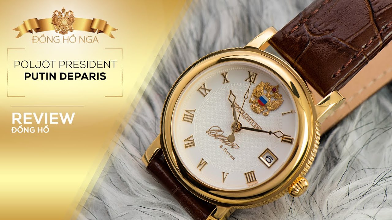 Đồng hồ Nga Poljot President Putin Deparis - YouTube