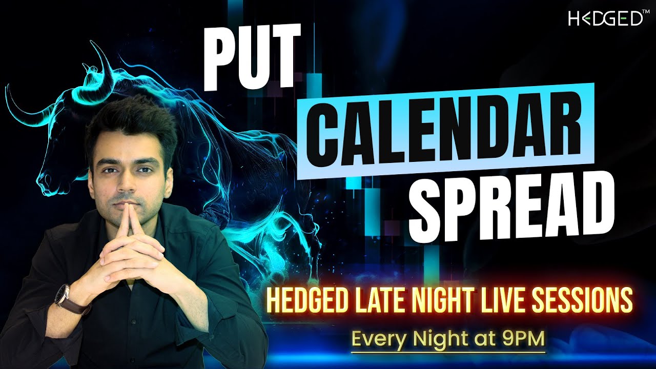 PUT CALENDAR SPREAD | HEDGED LATE NIGHT LIVE SESSIONS | EVERY NIGHT AT ...