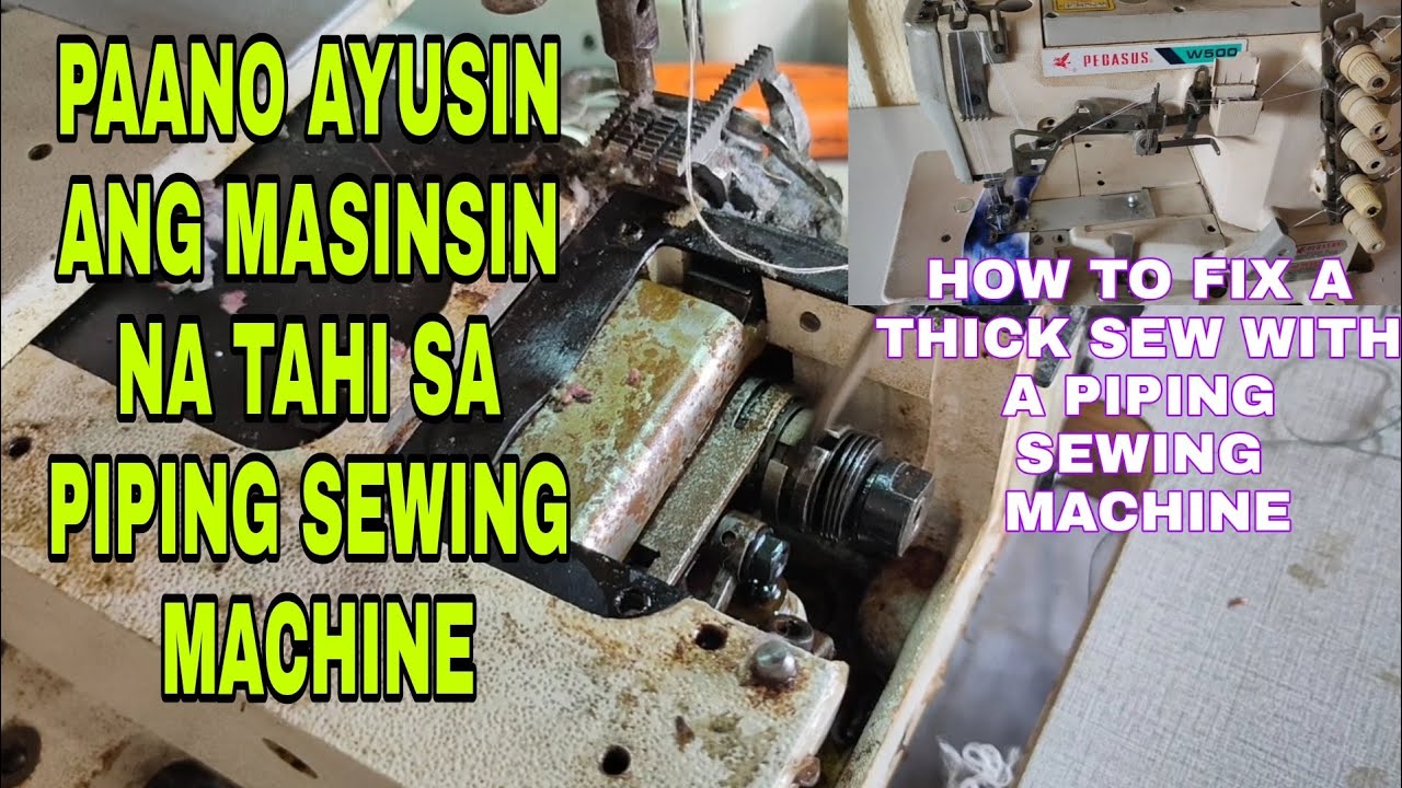 How To Fix A Thick Sew With A Piping Sewing Machine Tagalog Tuturial