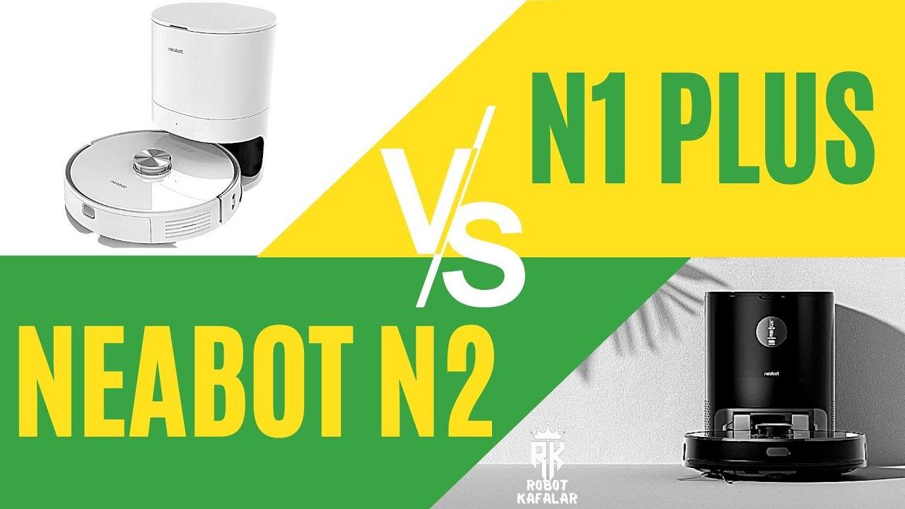 Neabot N1 Plus VS Neabot N2 / Google'a sorsanız bu kadar net cevap veremez 😂 - YouTube