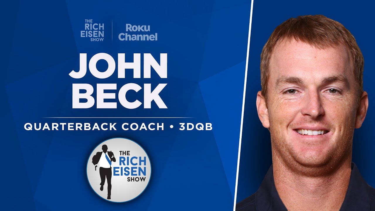 QB Guru John Beck Talks Daniels, McCarthy, Penix & More with Rich Eisen ...