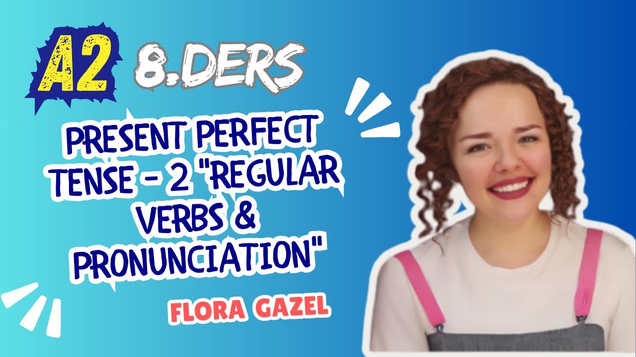 İNGİLİZCE A2 - 8. DERS Present Perfect Tense - 2 "Regular Verbs ...