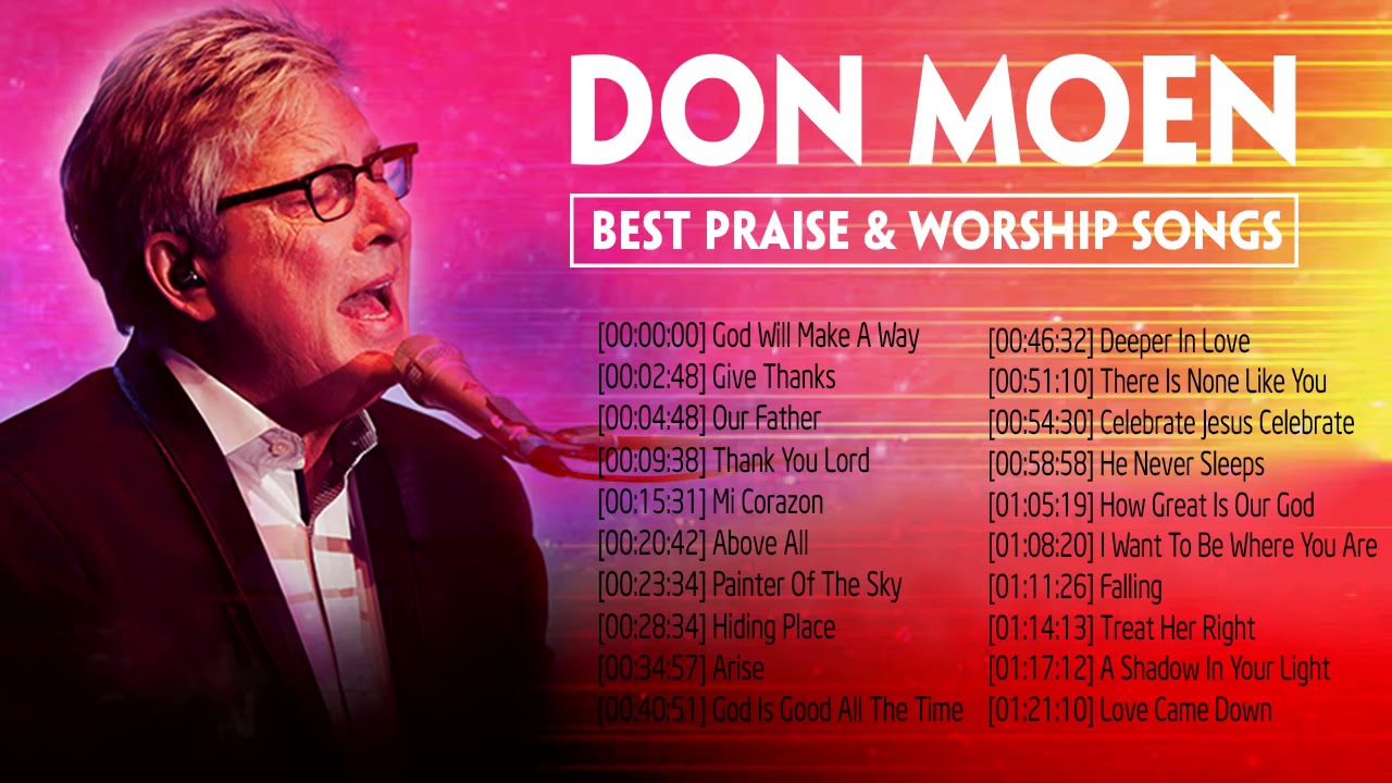 Best Praise and Worship Songs Of Don Moen Playlist New Don Moen Full ...