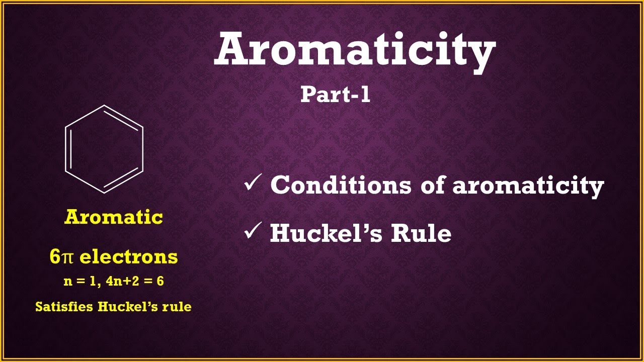 Aromaticity (Part-1) | Huckel's rule | Basic organic chemistry ...