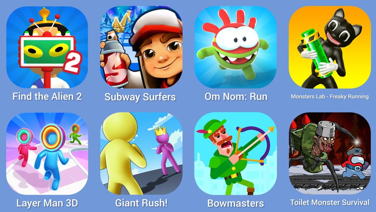 Find Alien 2, Subway Surfer, Om Nom Run, Monster Lab, Layer Man, Giant ...