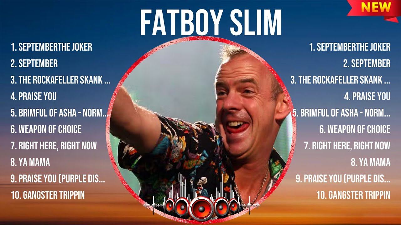 Fatboy Slim Top Hits Popular Songs - Top 10 Song Collection - YouTube