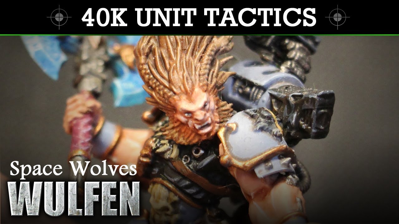 Space Wolves - Wulfen Warhammer 40K 8th Edition TACTICS + UNIT SHOWCASE ...