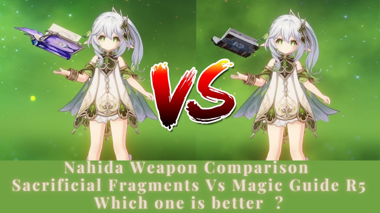 Nahida Weapon Comparison Sacrificial Fragments Vs Magic Guide R5 Which ...