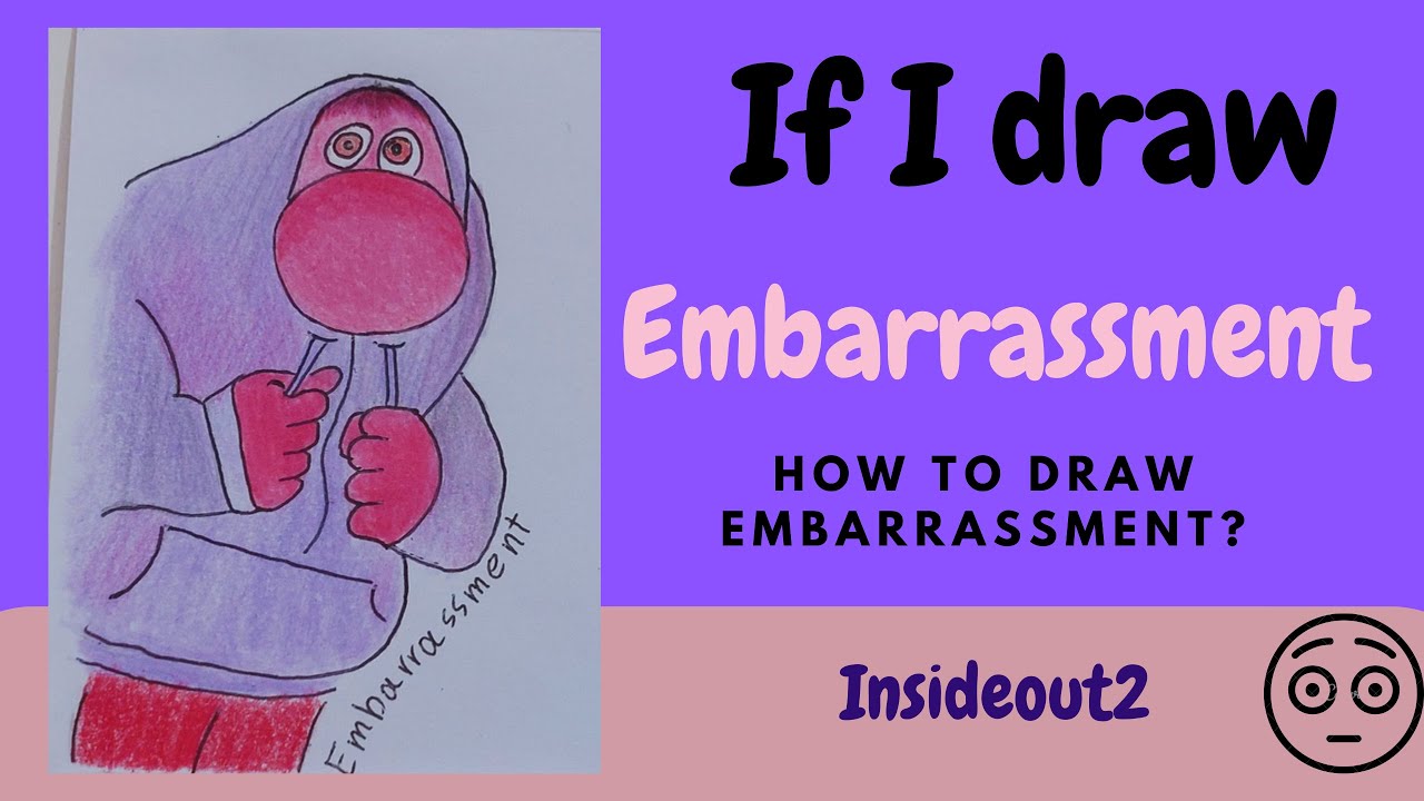 If I were to draw Embarrassment!/How to draw Embarrassment? - YouTube