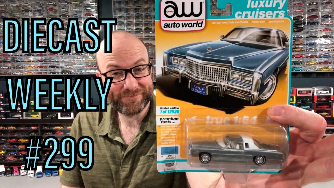 Diecast Weekly Ep. 299 - Auto World Ultra RAW Cadillac and some Hot ...