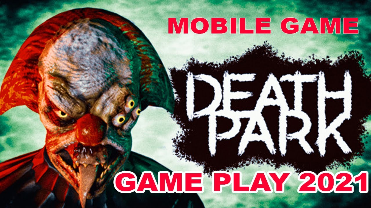Death park horror and scary game 2021 gameplay by Horror Games official ...
