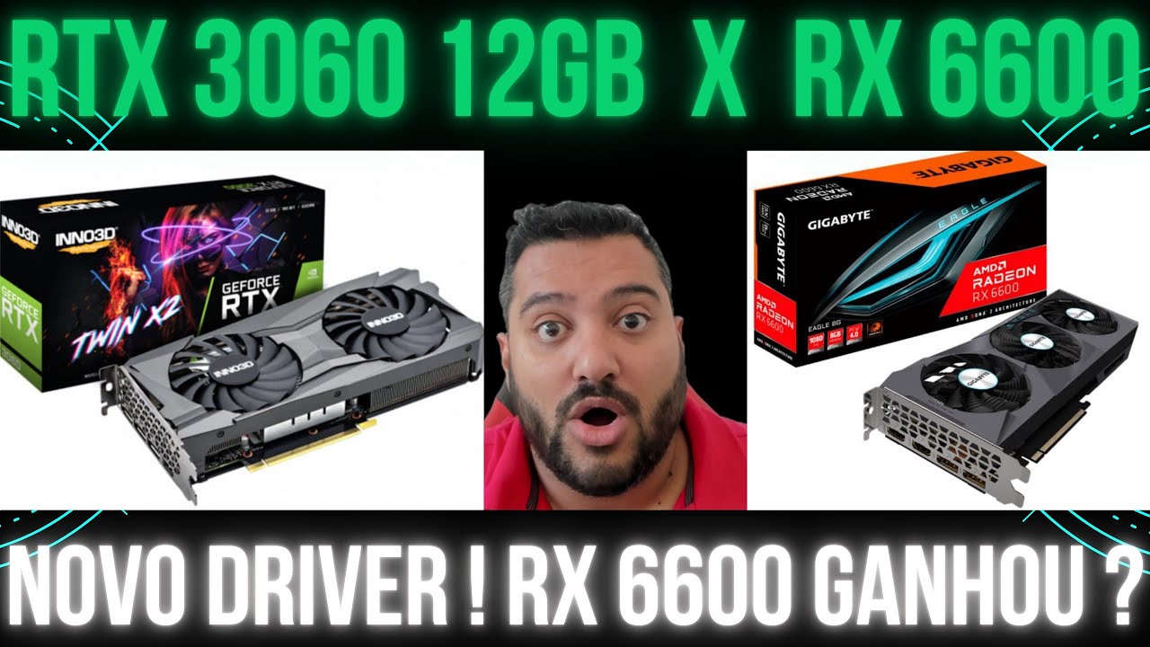 SURPRESA ! Testamos RX 6600 com novo driver e deu bom ? RTX 3060 12GB ...
