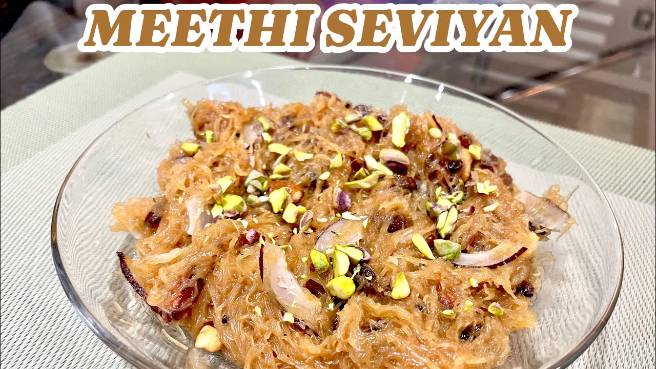 Meethi Seviyan Recipe || Sweet Vermicelli recipe without milk || Somia ...