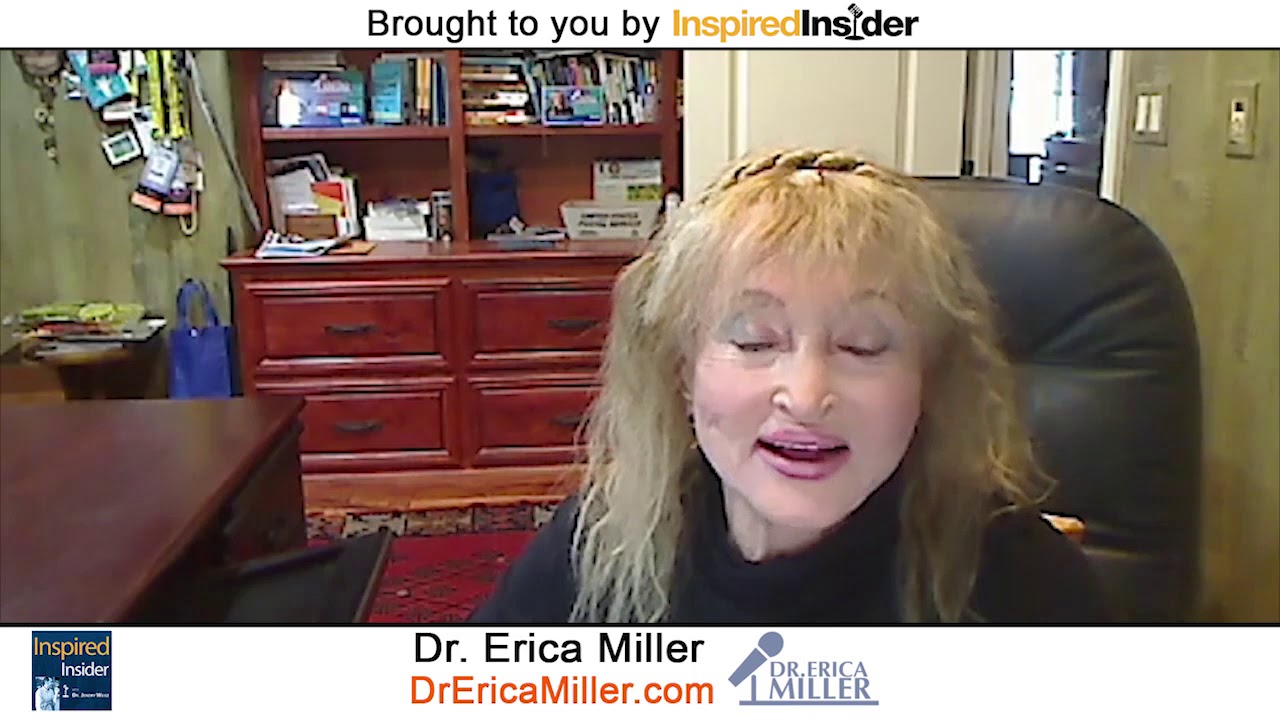 Dr. Erica Miller of DrEricaMiller.com on InspiredInsider with Dr ...