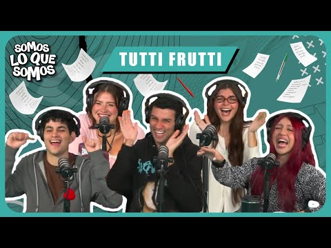 TUTTI FRUTTI - SOMOS LO QUE SOMOS