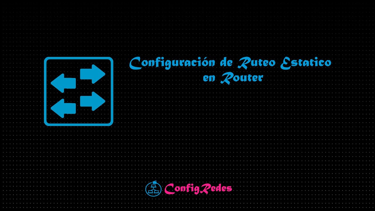 Configuraciones de ruteo estático en Router - Packet Tracer - YouTube