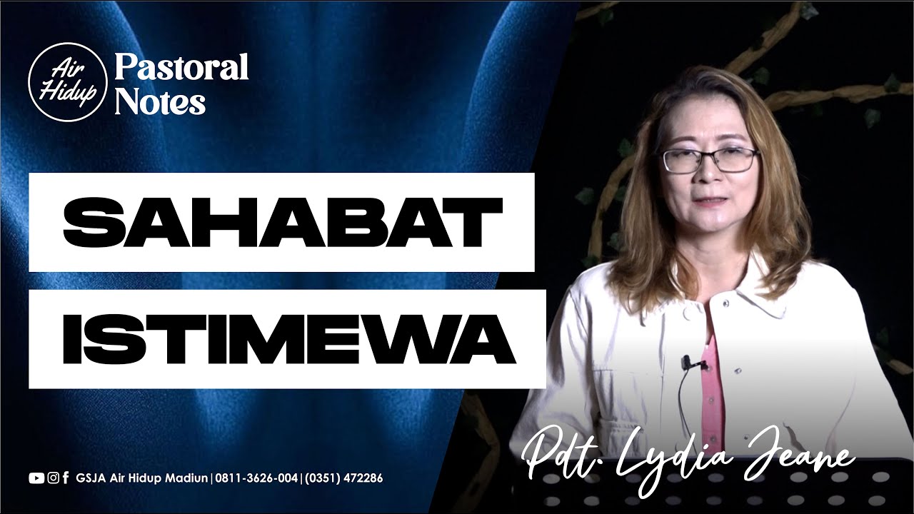 PASTORAL NOTES - SAHABAT ISTIMEWA - Pdt. Lydia - YouTube