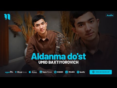 Umid Baxtiyorovich - Aldanma do'st (audio 2026)