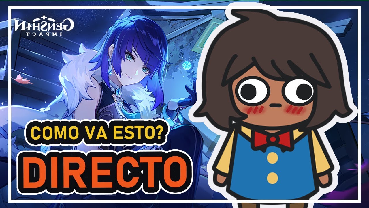 JUGANDO POR PRIMERA VEZ EN EL CANAL!! |Genshin Impact - YouTube