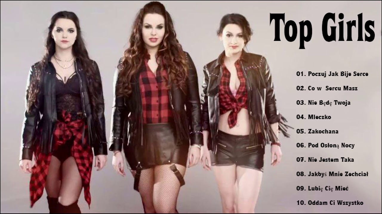 Najpopularniejsze Utwory Top Girls ♫ Top Girls Najlepsze Składanka ...