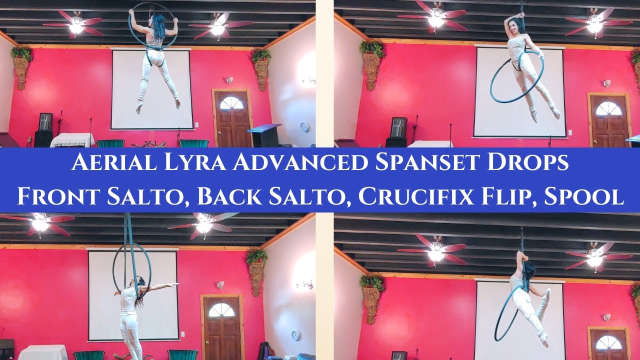 5 Aerial Lyra/Hoop Beginner-Advanced Spanset Drops; crucifix Flip Over ...