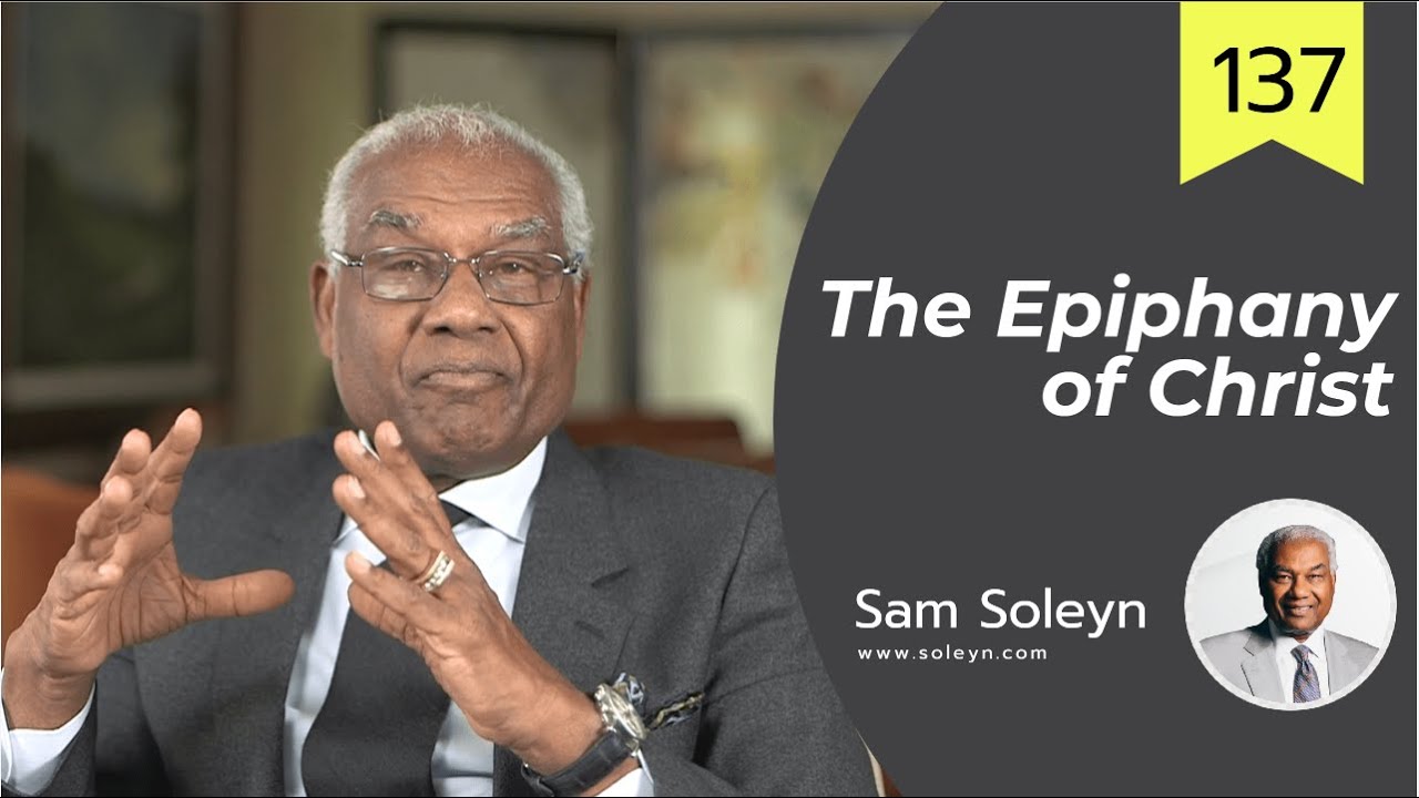 CA137 The Epiphany of Christ | Sam Soleyn - YouTube