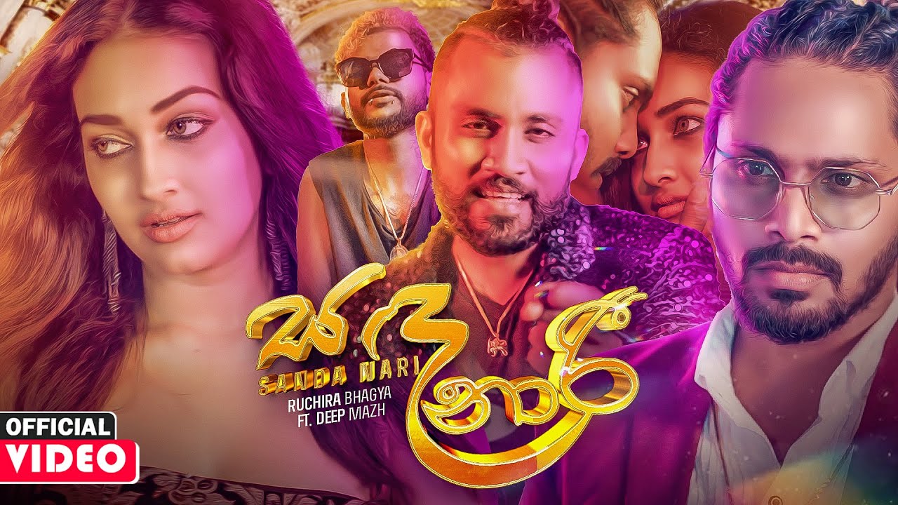 Sanda Nari (සඳ නාරි) | Ruchira Bhagya Ft Deep Mazh Official Music Video ...