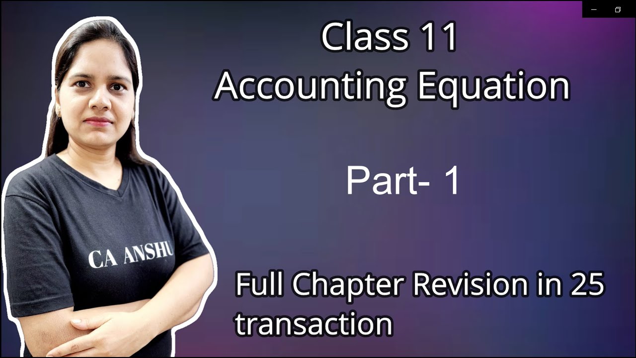 Accounting Equation Concept |Accounting Equation Class 11 Practical ...