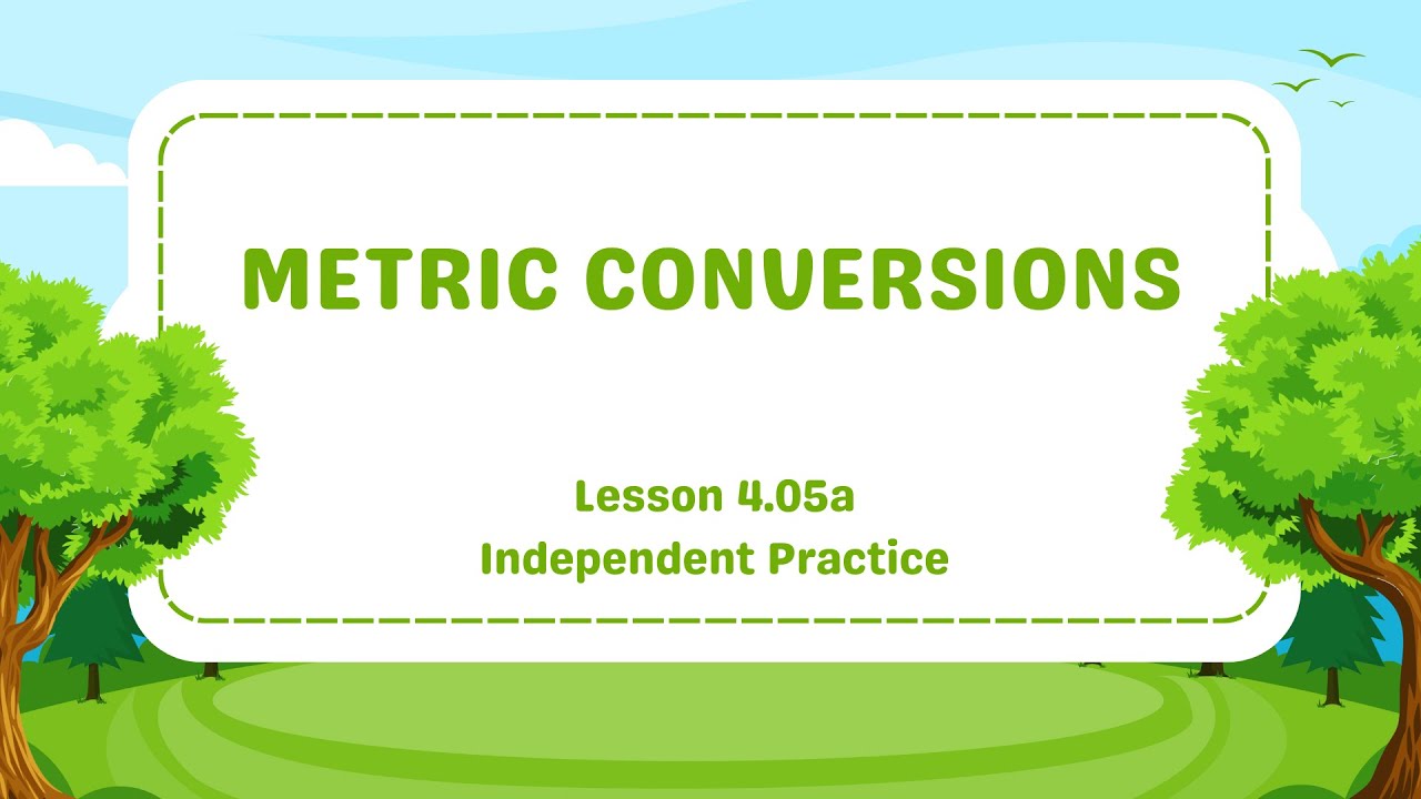 Metric Conversions (4.05c Independent Practice, 6th Grade) - YouTube