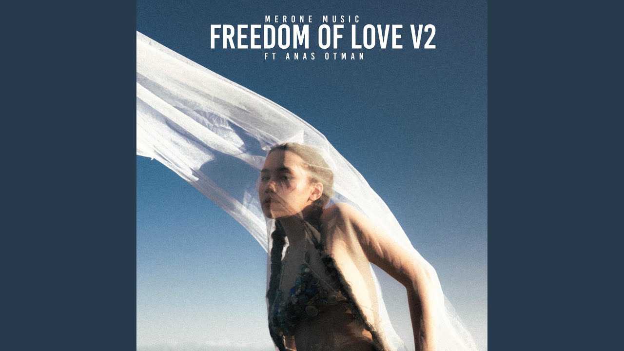 Freedom Of Love V2 (feat. Anas Otman) - YouTube Music
