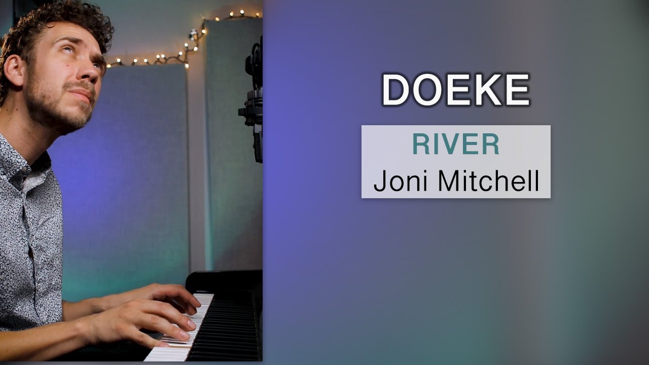 Doeke - River by Joni Mitchell (Piano Cover) - YouTube