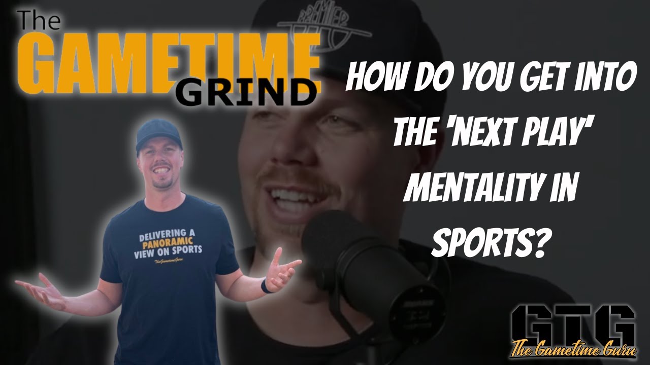 Gametime Grind: Getting Into the Next Play Mentality - YouTube