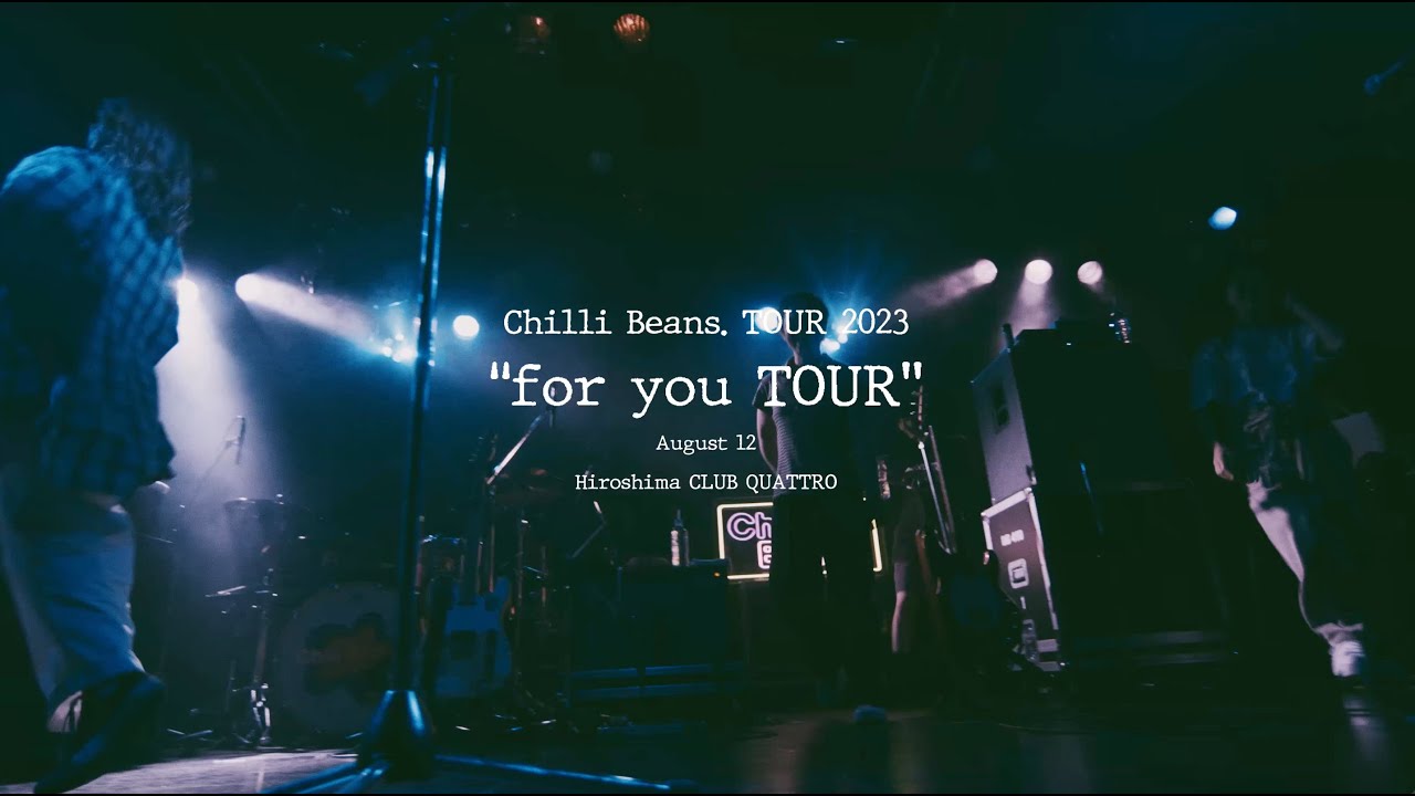 Chilli Beans. - 「for you TOUR」at Hiroshima CLUB QUATTRO After Movie ...