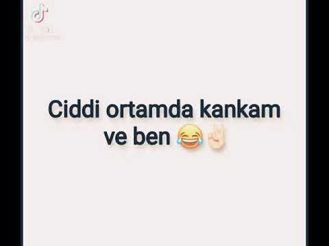 ciddi ortamda kankam ile ben😂