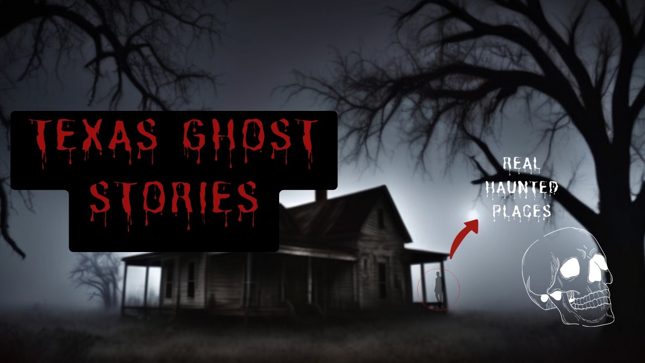 Texas Ghost Stories That Will Give You CHILLS Tonight - YouTube