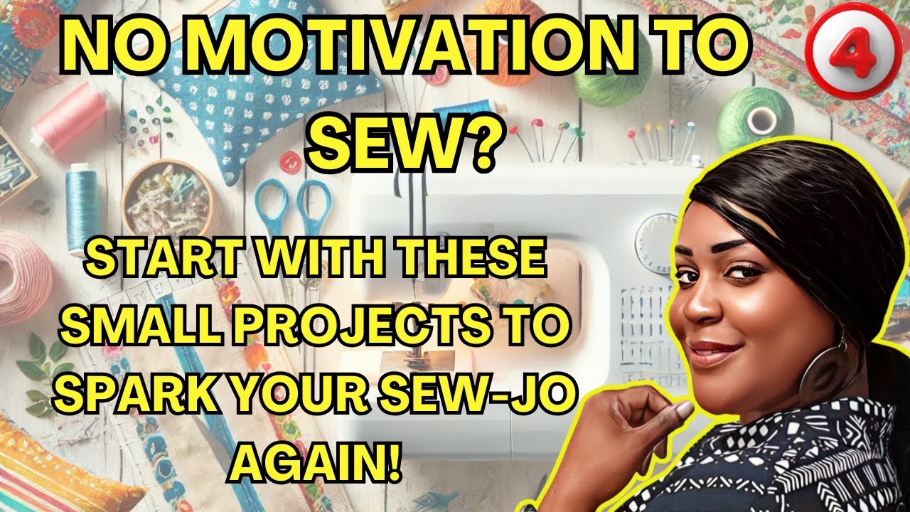 #586: 🤷🏽‍♀️ NO MOTIVATION TO SEW? 🤷🏽‍♀️ | START WITH THESE SMALL PROJECTS - YouTube