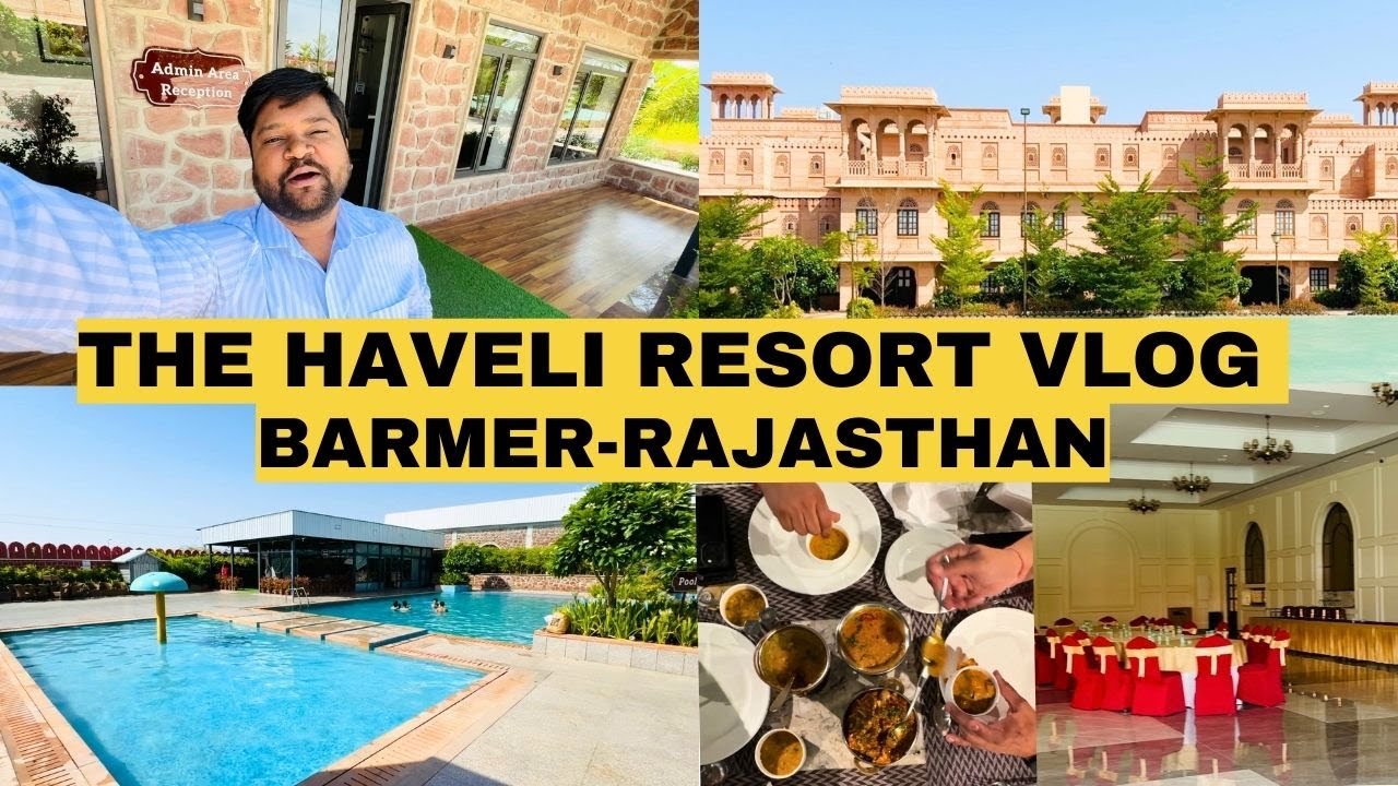 Rajasthan-Barmer Hotel Vlog | The Haveli Resorts Barmer | Best Hotel in ...